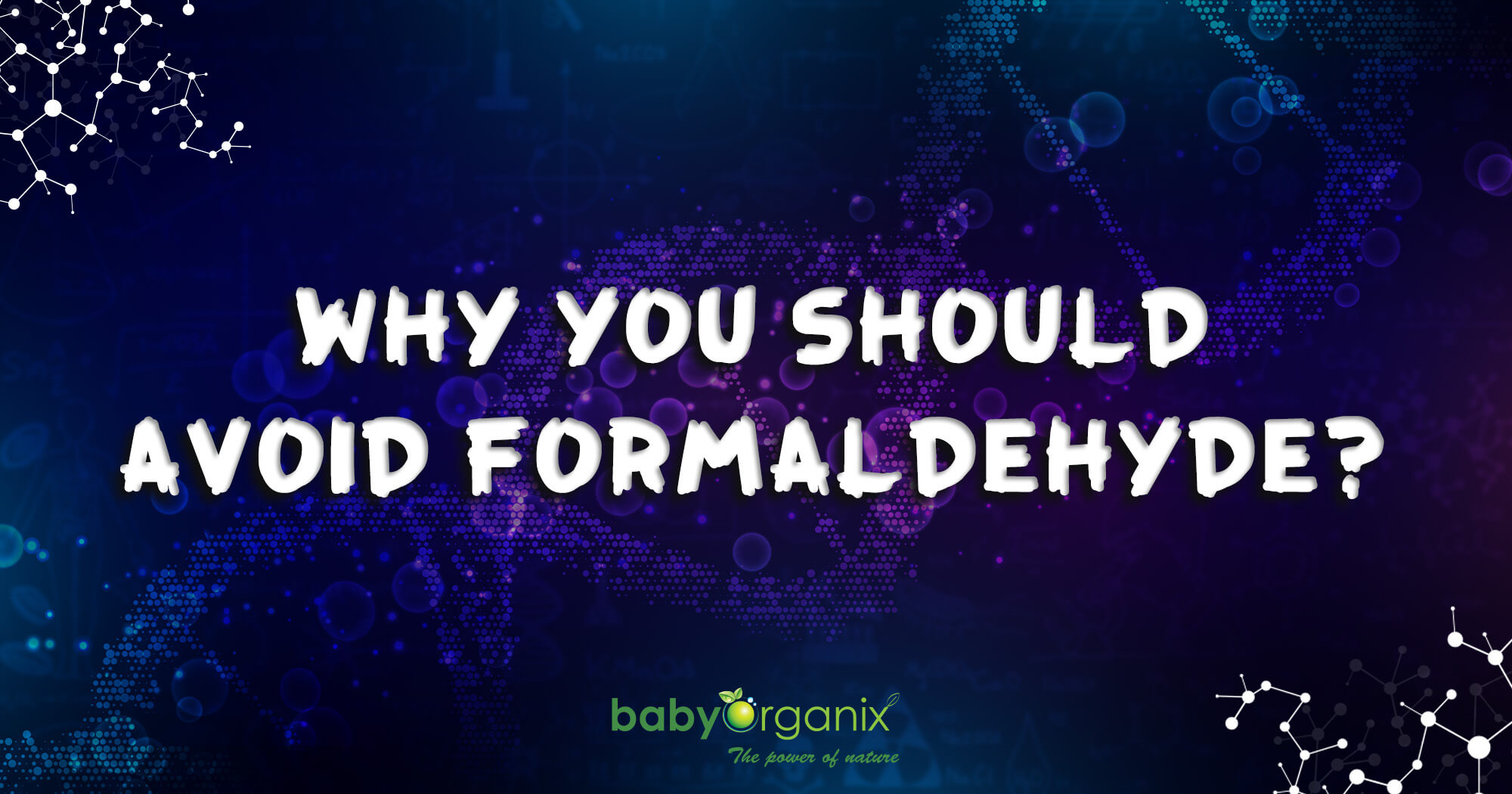 Why you should avoid Formaldehyde?